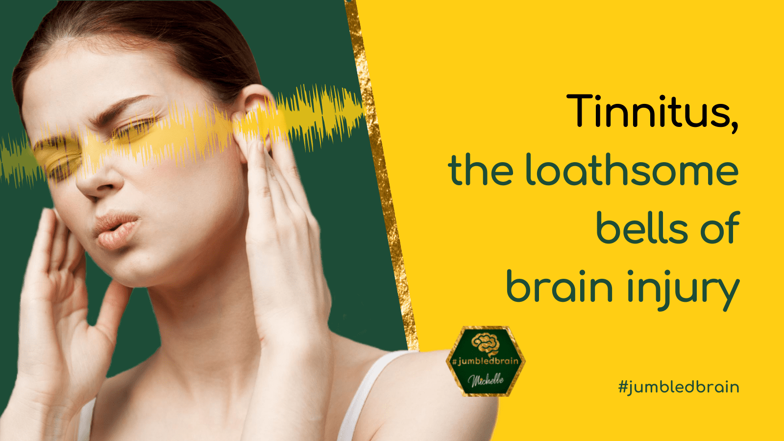 Tinnitus, the loathsome bells of brain injury - #jumbledbrain