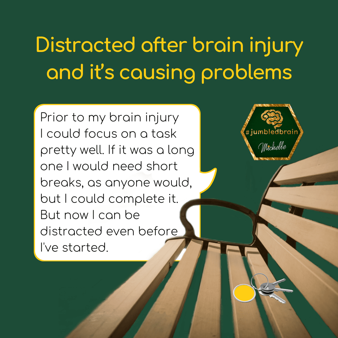 Distracted after brain injury and it’s causing problems – Jumbledbrain