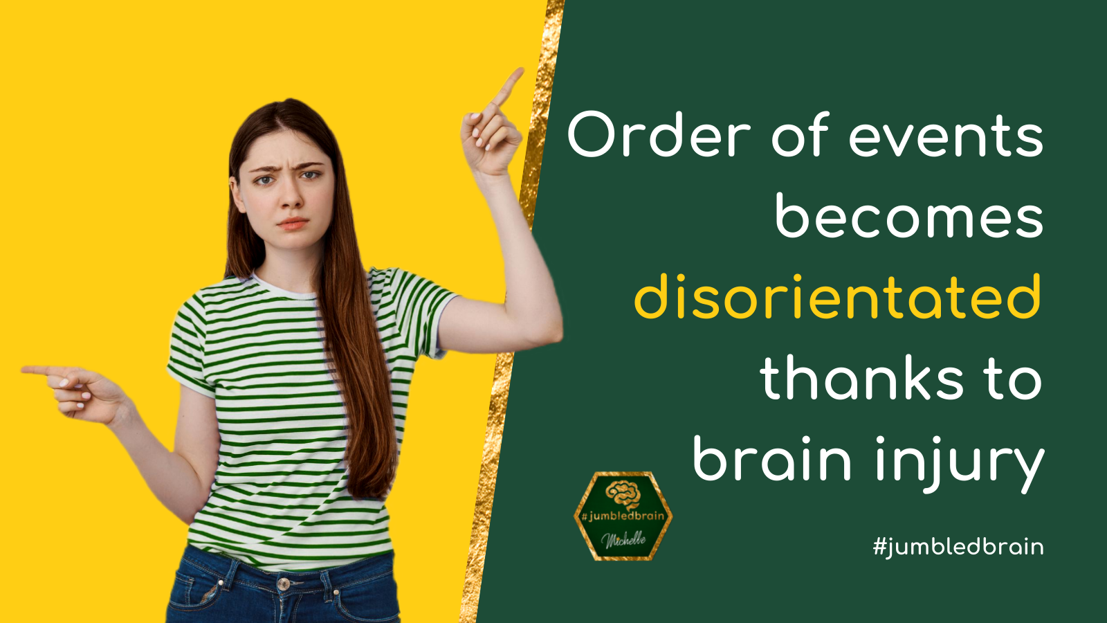 Order of events becomes disorientated thanks to brain injury #jumbledbrain