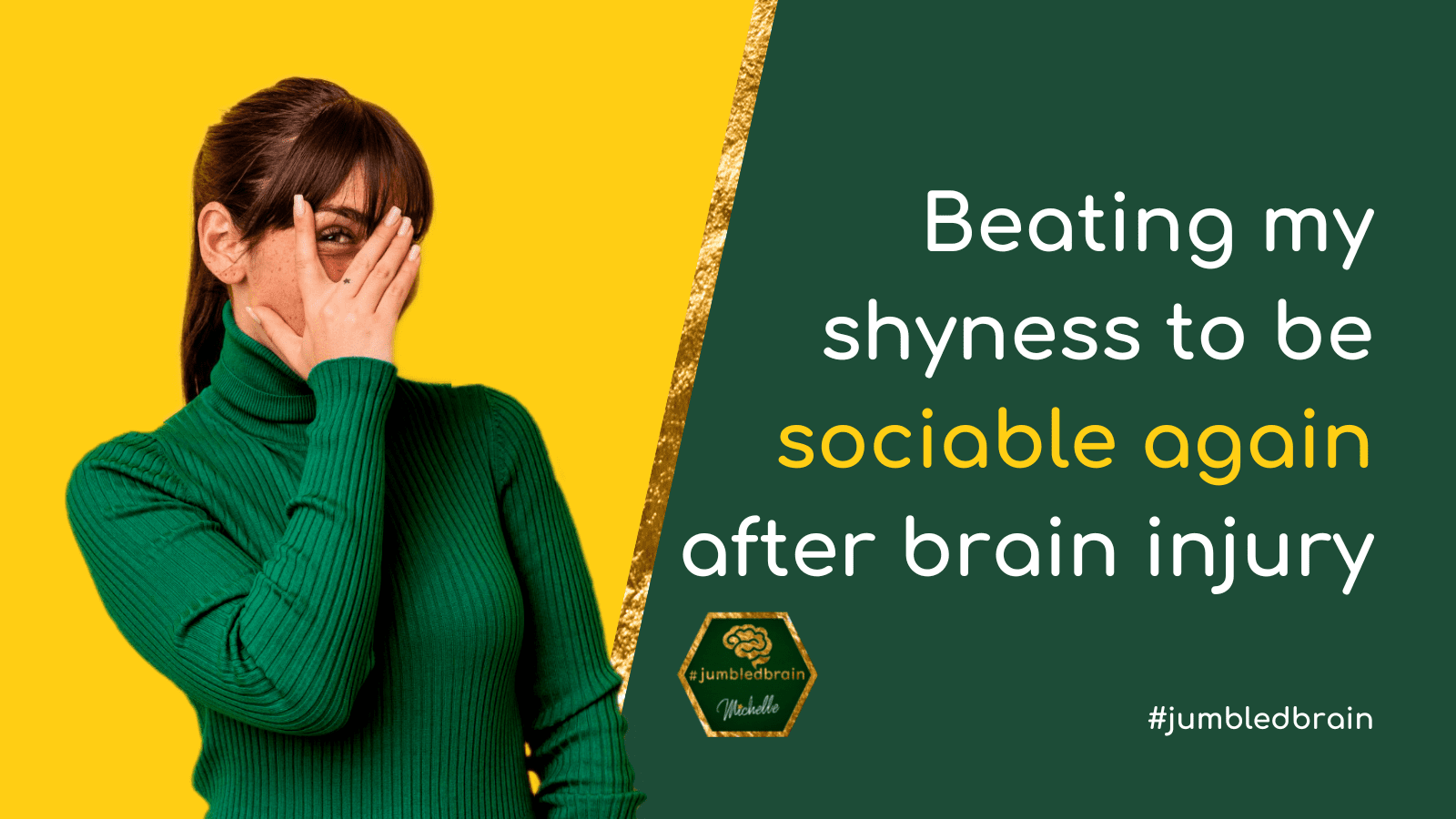 Beating my shyness to be sociable again after brain injury #jumbledbrain